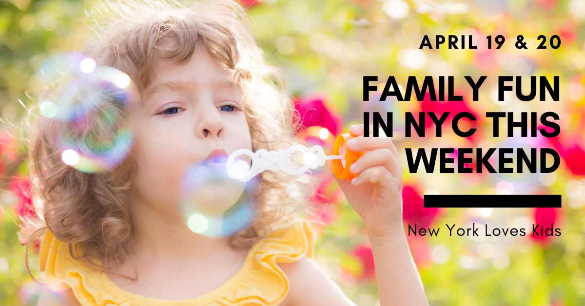 Things to Do With Kids in NYC This Weekend - New York Loves Kids
