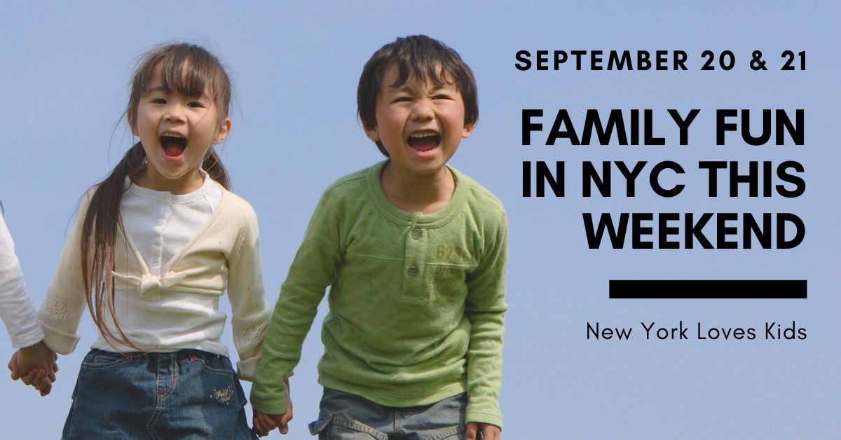 Things to Do With Kids in NYC This Weekend - New York Loves Kids